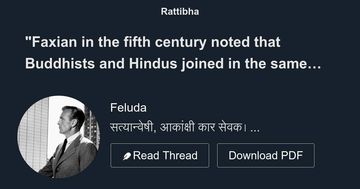 "Faxian in the fifth century noted that Buddhists and Hindus joined in ...