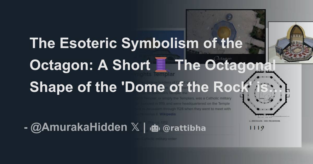 The Esoteric Symbolism of the Octagon: A Short 🧵 The Octagonal Shape of ...