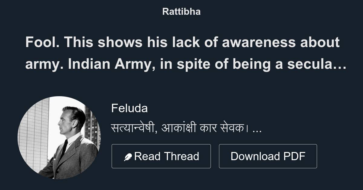 Fool. This shows his lack of awareness about army. Indian Army, in ...