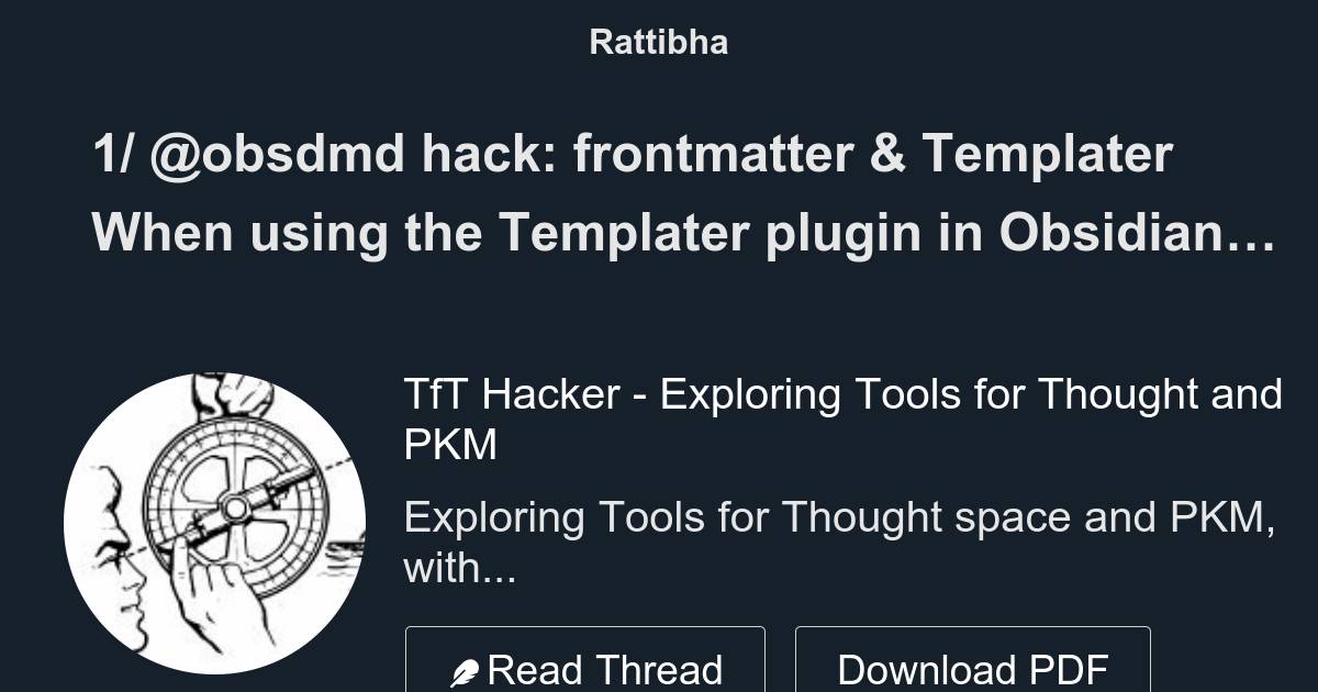 1/ @obsdmd hack: frontmatter & Templater When using the Templater plugin in Obsidian to create ...