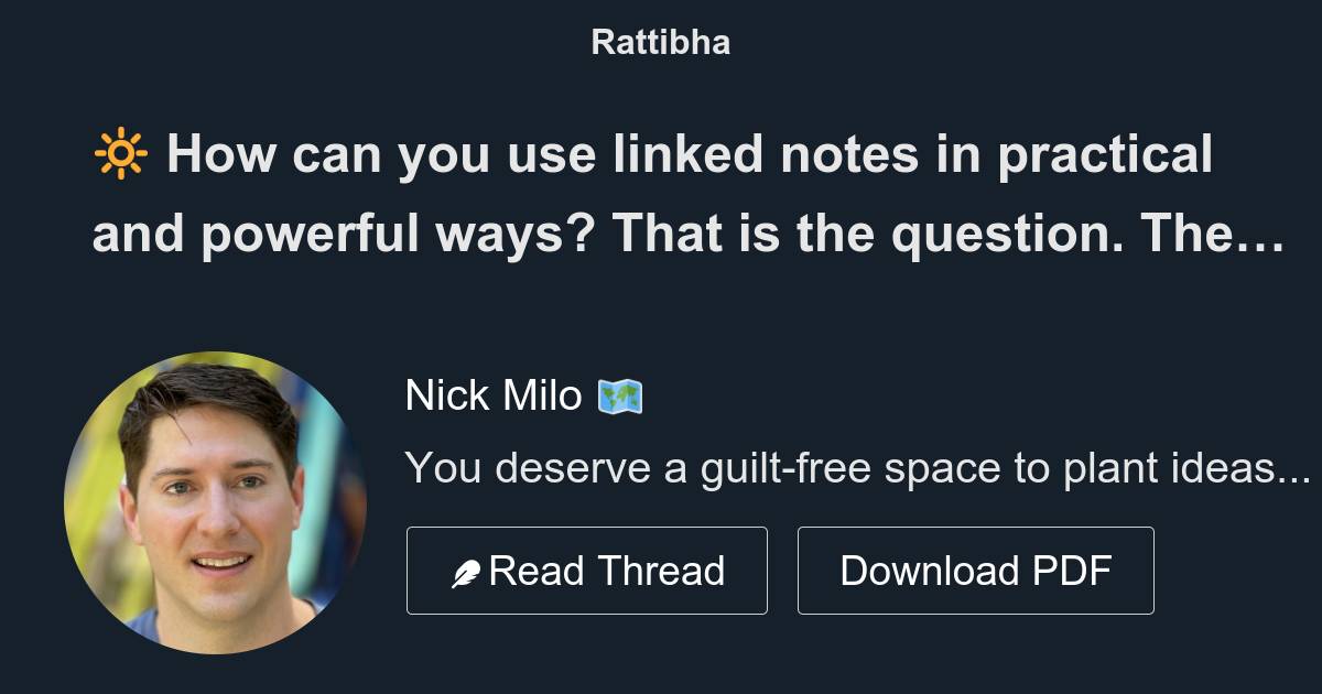 🔆 How can you use linked notes in practical and powerful ways? That is ...