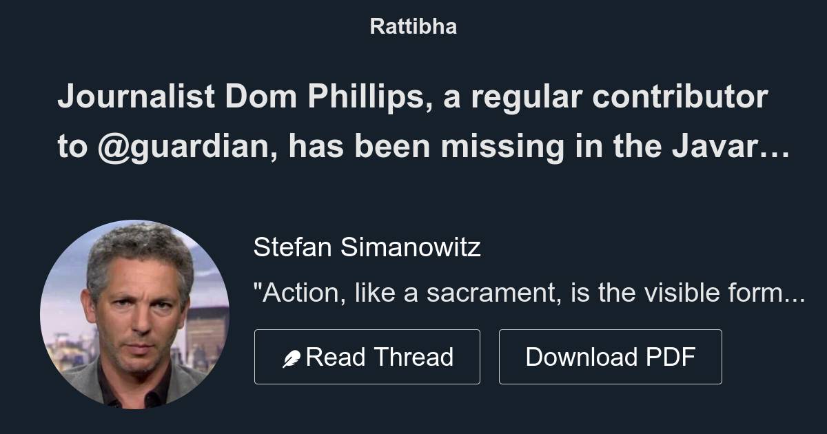 Journalist Dom Phillips, a regular contributor to @guardian, has been missing in the Javari ...