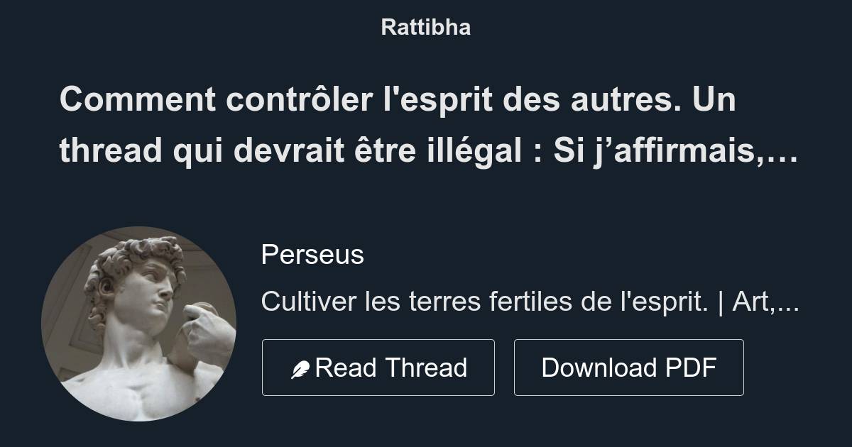 Comment contrôler l'esprit des autres. Un thread qui devrait être ...
