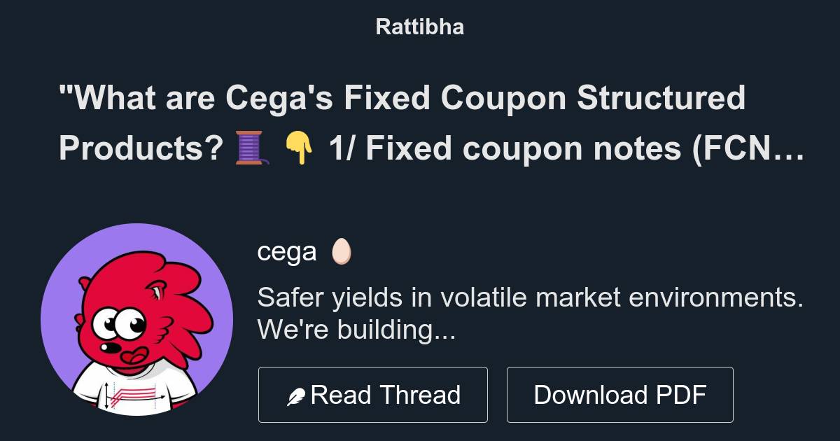 "What are Cega's Fixed Coupon Structured Products? 🧵 👇 - Thread from ...