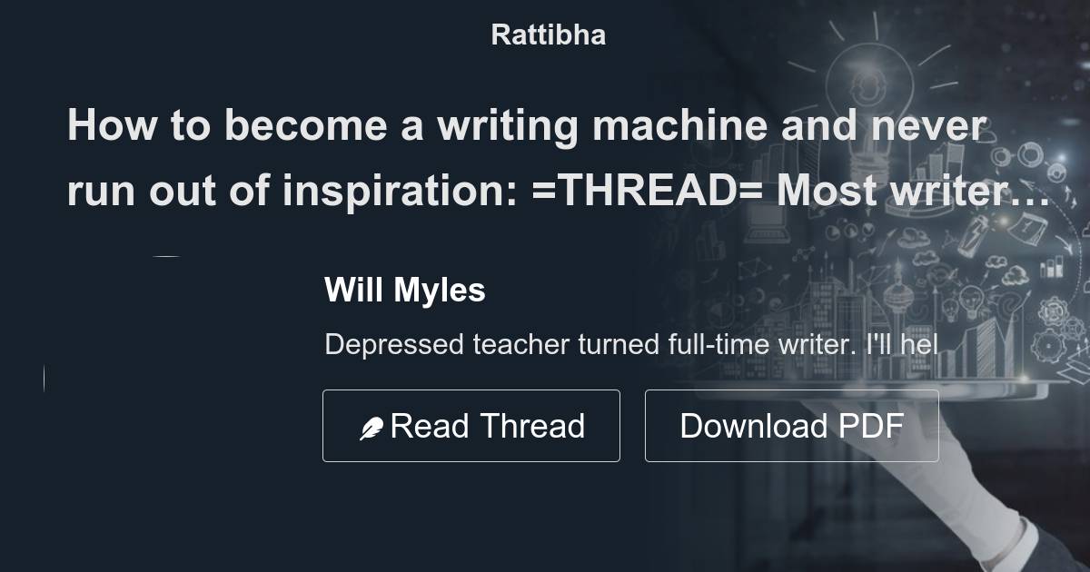 How to become a writing machine and never run out of inspiration ...