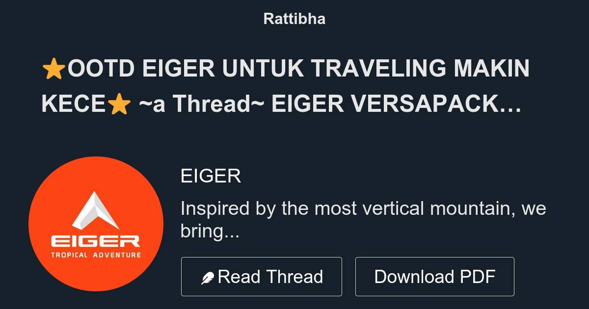 ⭐️OOTD EIGER UNTUK TRAVELING MAKIN KECE⭐️ ~a Thread~ - Thread from EIGER @eigeradventure - Rattibha