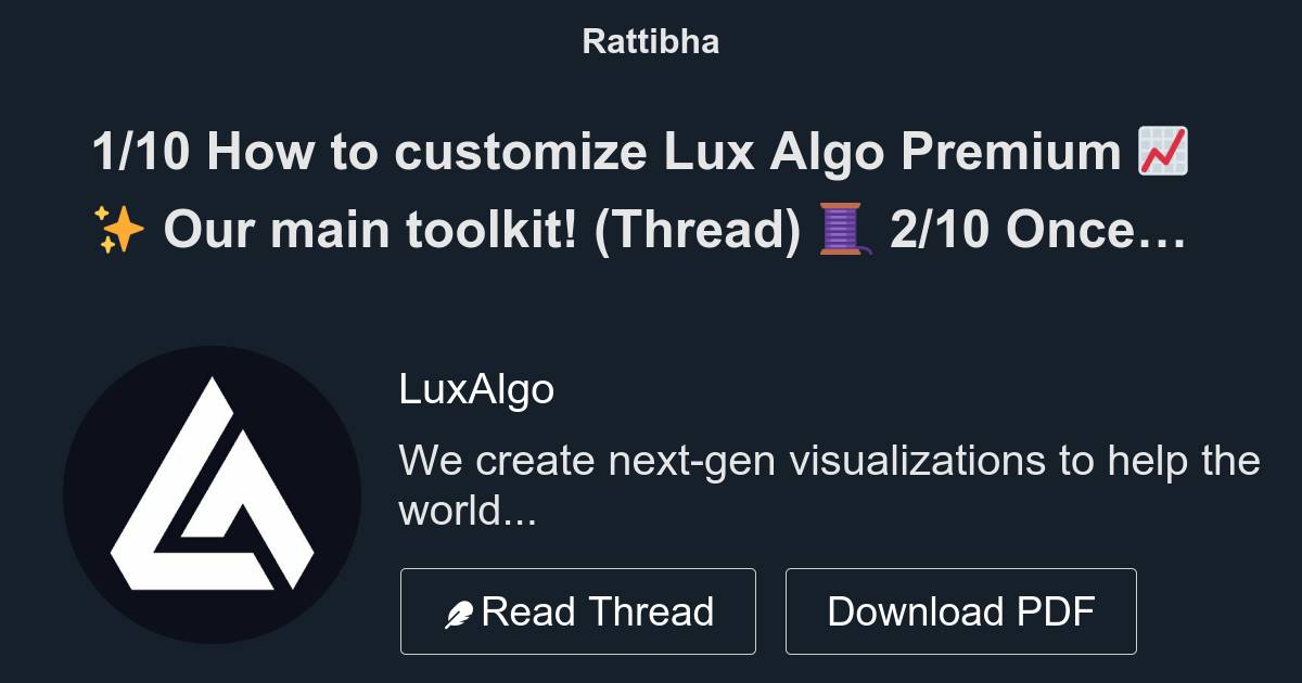 1/10 How to customize Lux Algo Premium 📈 Our main toolkit! (Thread) 🧵 - Thread from LuxAlgo ...
