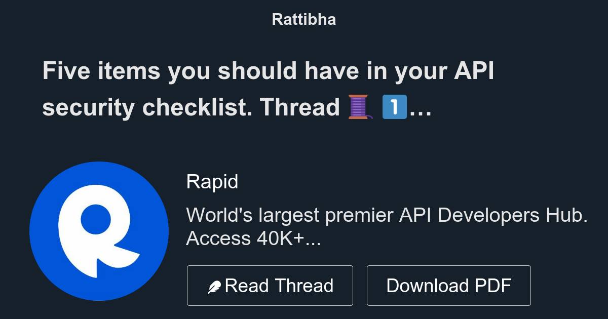 Five items you should have in your API security checklist. Thread 🧵 - Thread from Rapid @Rapid ...