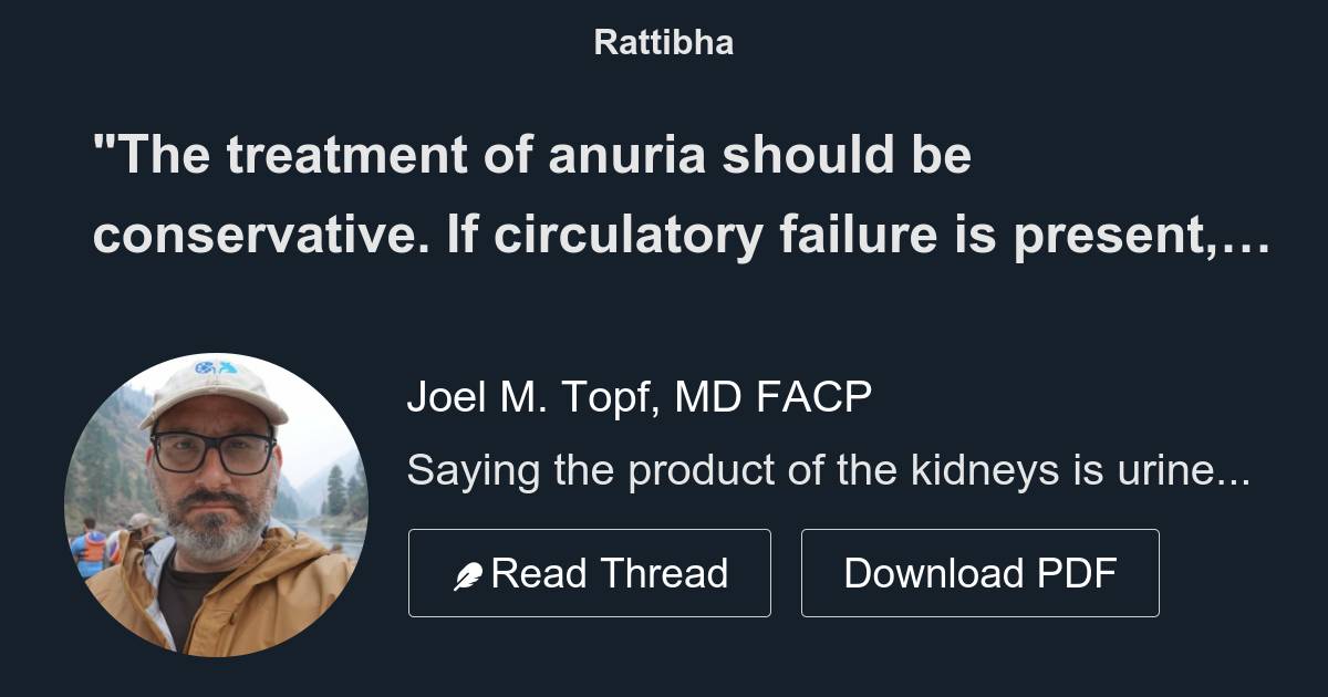 "The treatment of anuria should be conservative. If circulatory failure ...