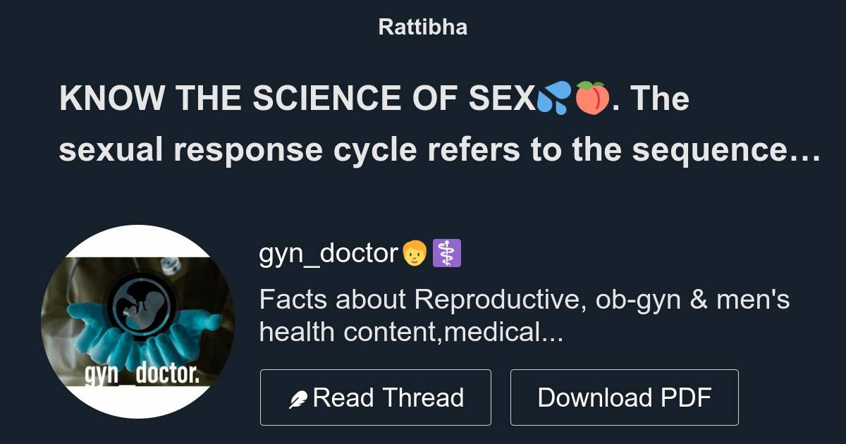 Know The Science Of Sex💦🍑 The Sexual Response Cycle Refers To The
