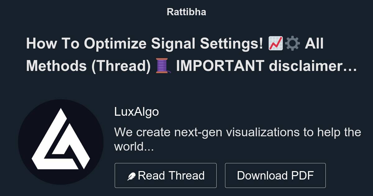 How To Optimize Signal Settings! 📈⚙️ All Methods (Thread) 🧵 - Thread from LuxAlgo @LuxAlgo ...