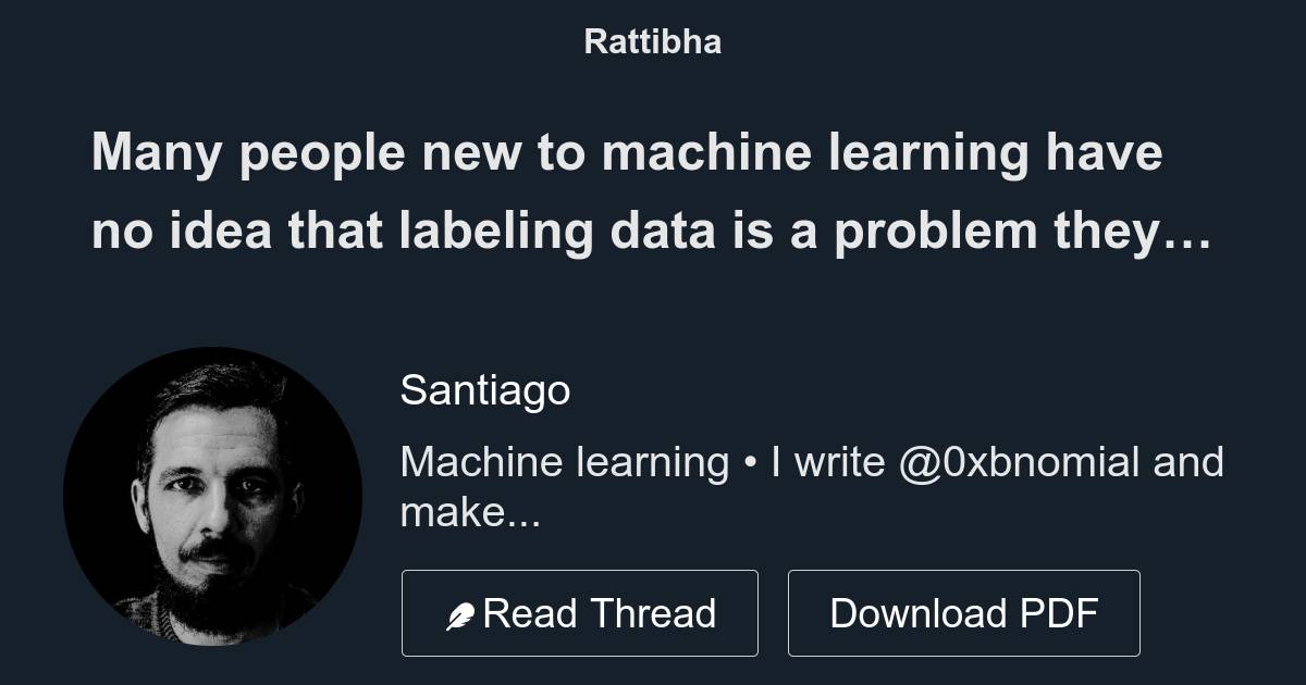 Many people new to machine learning have no idea that labeling data is ...