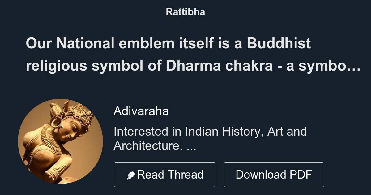 Our National emblem itself is a Buddhist religious symbol of Dharma ...