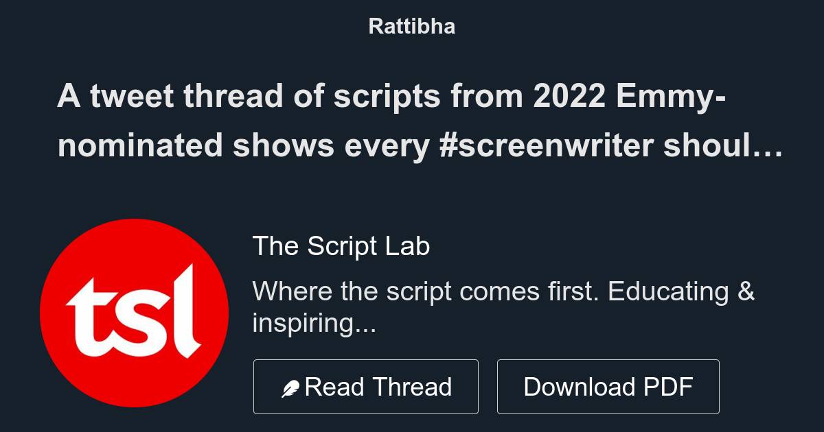 A tweet thread of scripts from 2022 Emmy-nominated shows every #screenwriter should download and ...