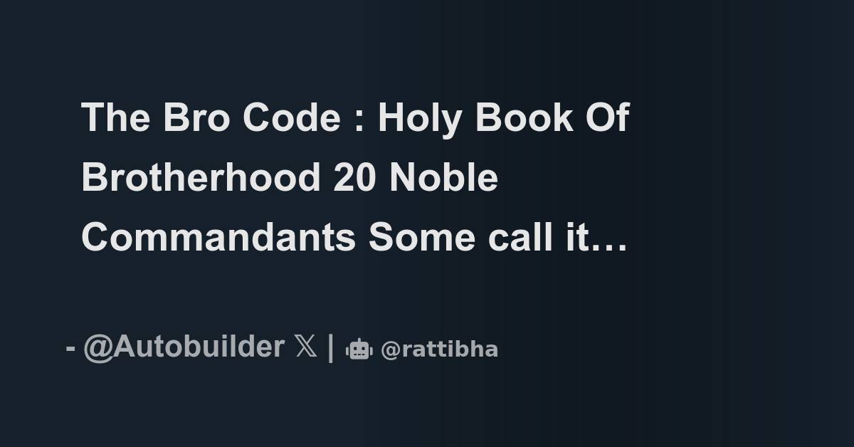 The Bro Code : Holy Book Of Brotherhood 20 Noble Commandants - Thread ...