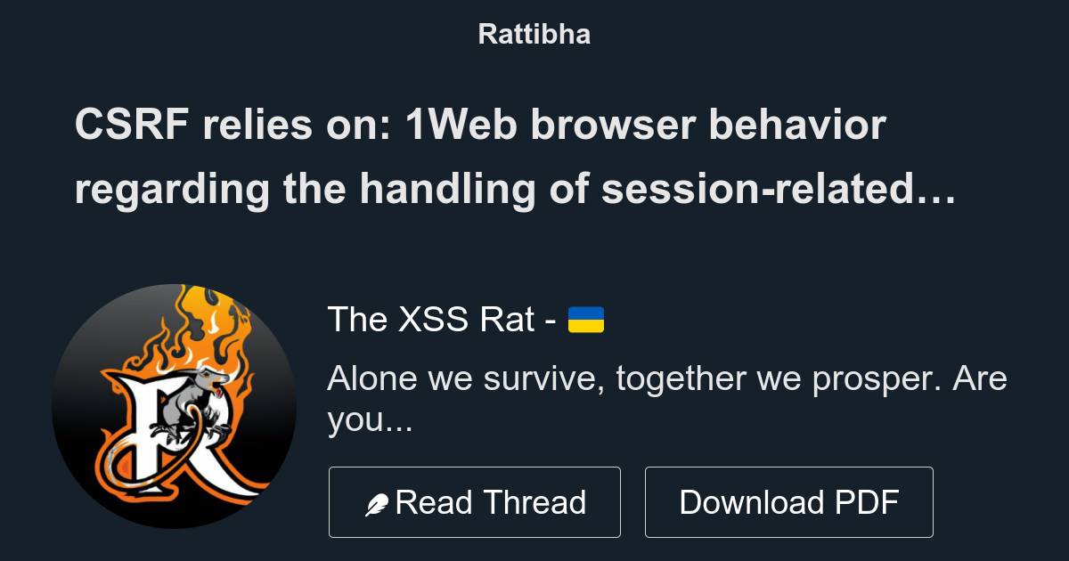 CSRF relies on: 1Web browser behavior regarding the handling of session-related information such ...