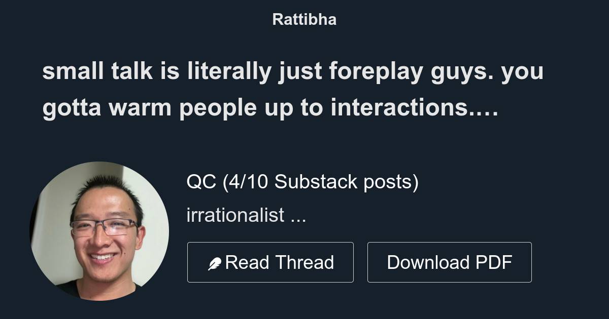 small talk is literally just foreplay guys. you gotta warm people up to interactions. sometimes ...