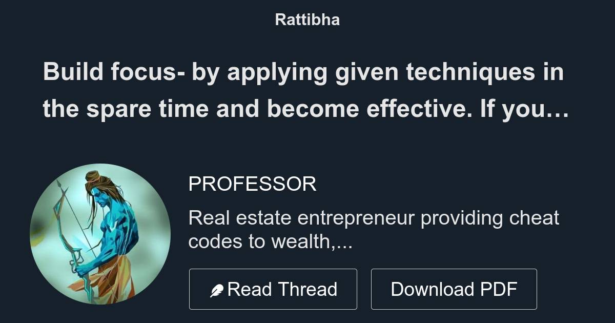 Build focus- by applying given techniques in the spare time and become ...