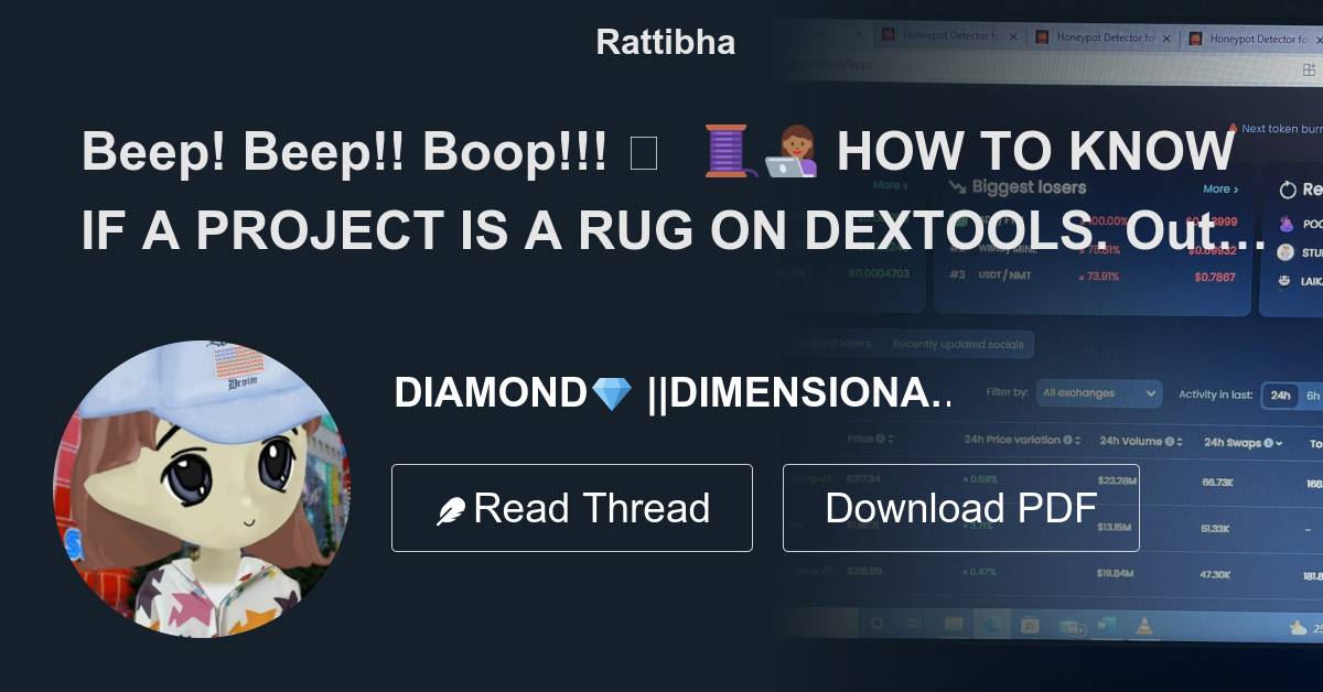 Beep! Beep!! Boop!!! 🪡🧵👩🏾‍💻 HOW TO KNOW IF A PROJECT IS A RUG ON DEXTOOLS. Out of the many days ...