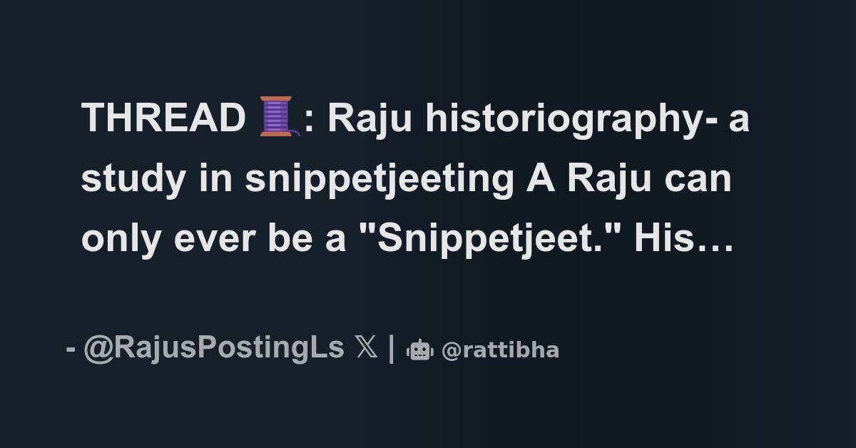THREAD 🧵: Raju historiography- a study in snippetjeeting A Raju can ...