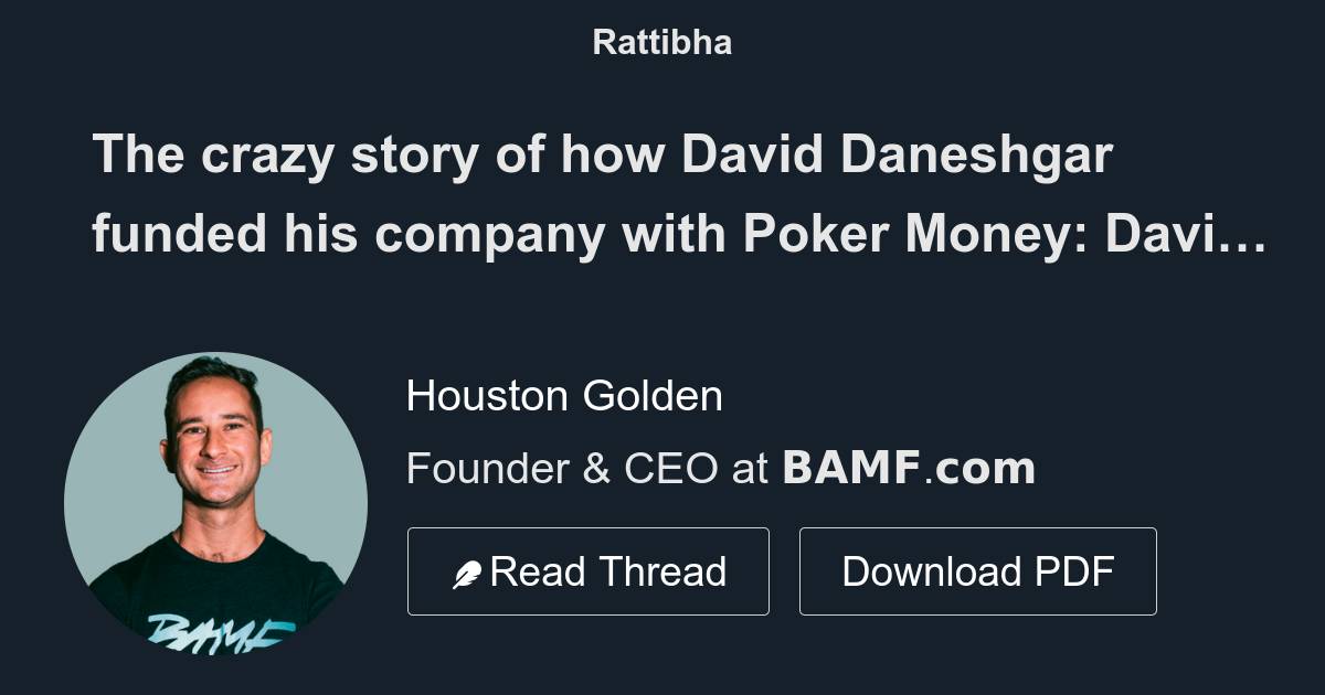 The crazy story of how David Daneshgar funded his company with Poker ...