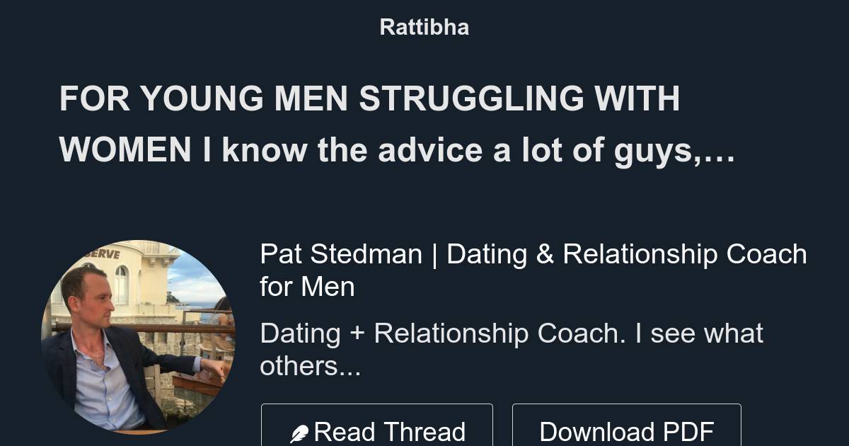 For Young Men Struggling With Women I Know The Advice A Lot Of Guys