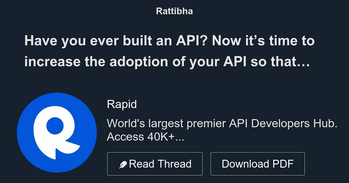 Have you ever built an API? Now it’s time to increase the adoption of your API so that ...