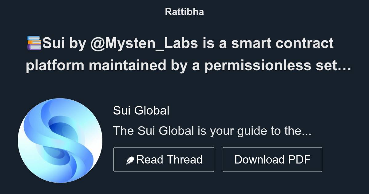 📚Sui by @Mysten_Labs is a smart contract platform maintained by a permissionless set of ...