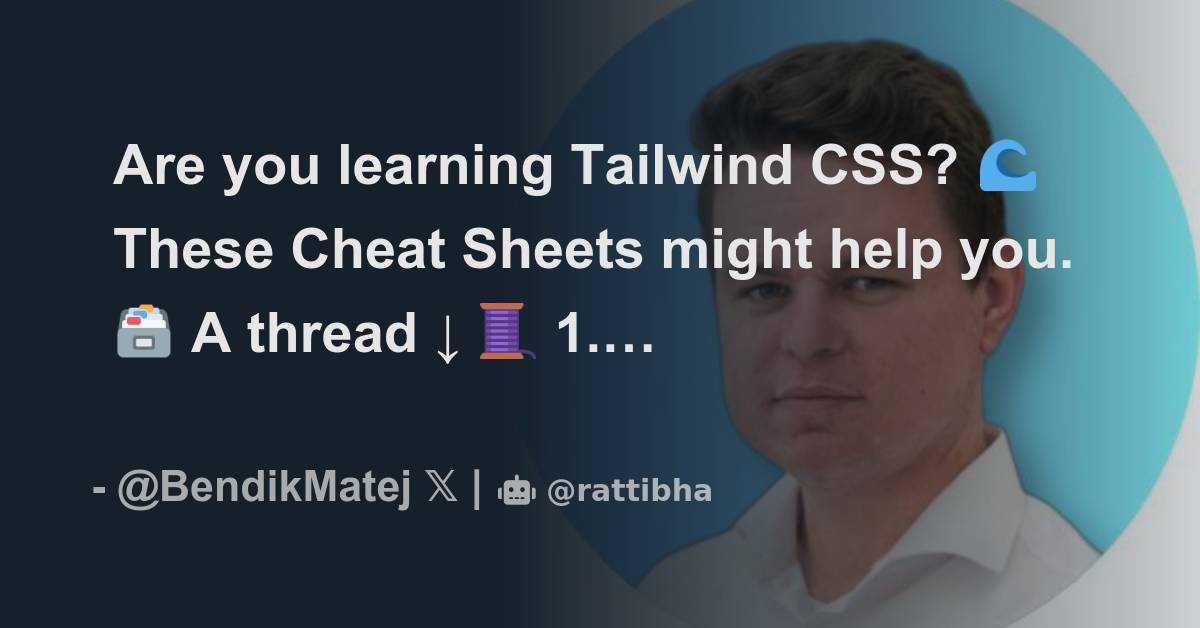 Are you learning Tailwind CSS? 🌊 These Cheat Sheets might help you. 🗃️ A thread ↓ 🧵 - Thread ...
