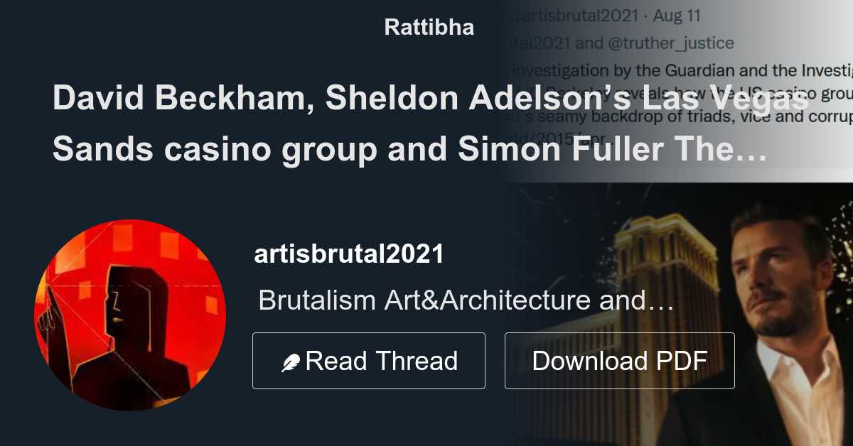 David Beckham, Sheldon Adelson’s Las Vegas Sands casino group and Simon Fuller The Beckhams's ...