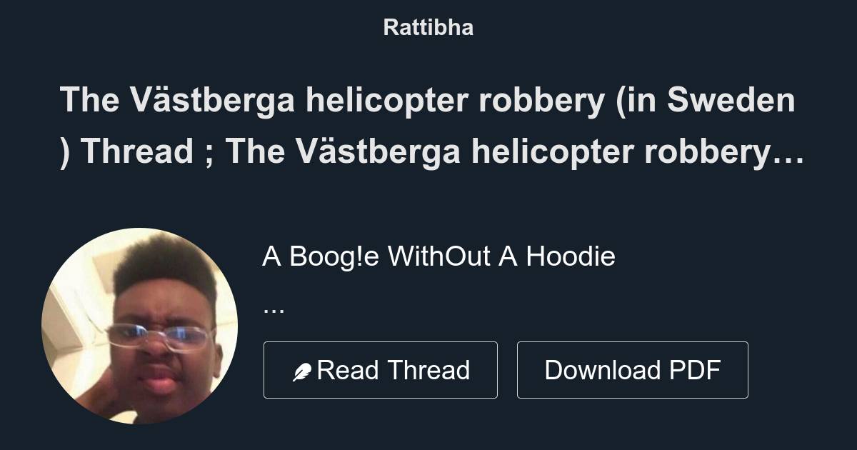 The Västberga helicopter robbery (in Sweden ) Thread ; - المسلسل من A ...