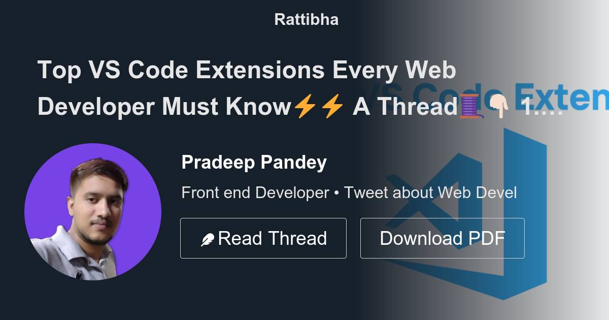 Top VS Code Extensions Every Web Developer Must Know⚡⚡ A Thread🧵👇🏻 - Thread from Pradeep Pandey ...