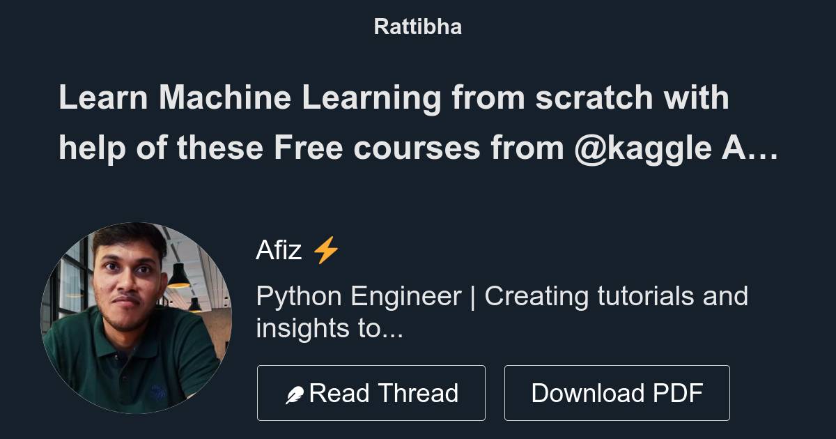 Learn Machine Learning from scratch with help of these Free courses from @kaggle A Thread 🧵👇 ...
