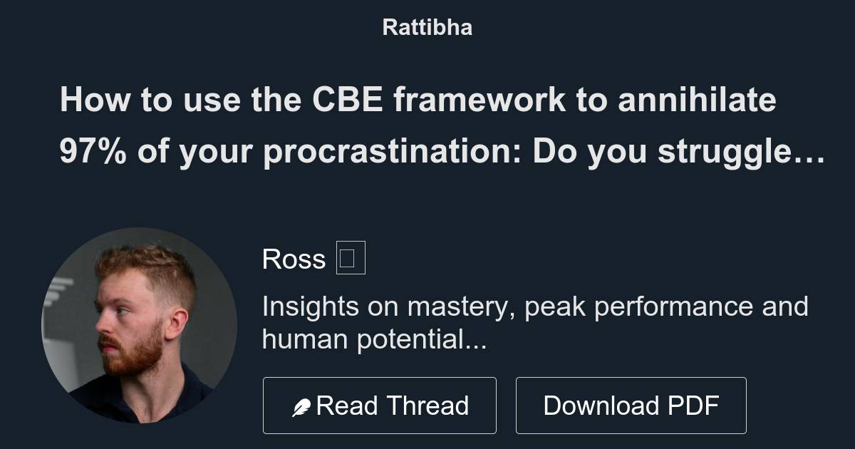 How to use the CBE framework to annihilate 97% of your procrastination ...