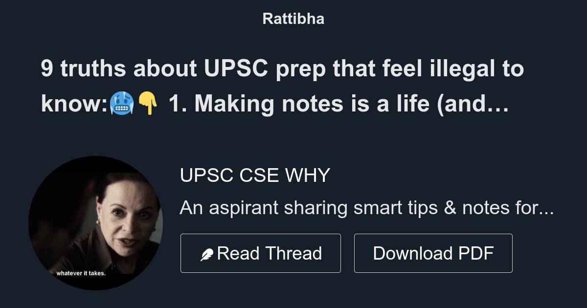 9 truths about UPSC prep that feel illegal to know:🥶👇 - Thread from UPSC CSE WHY @CseWhy - Rattibha