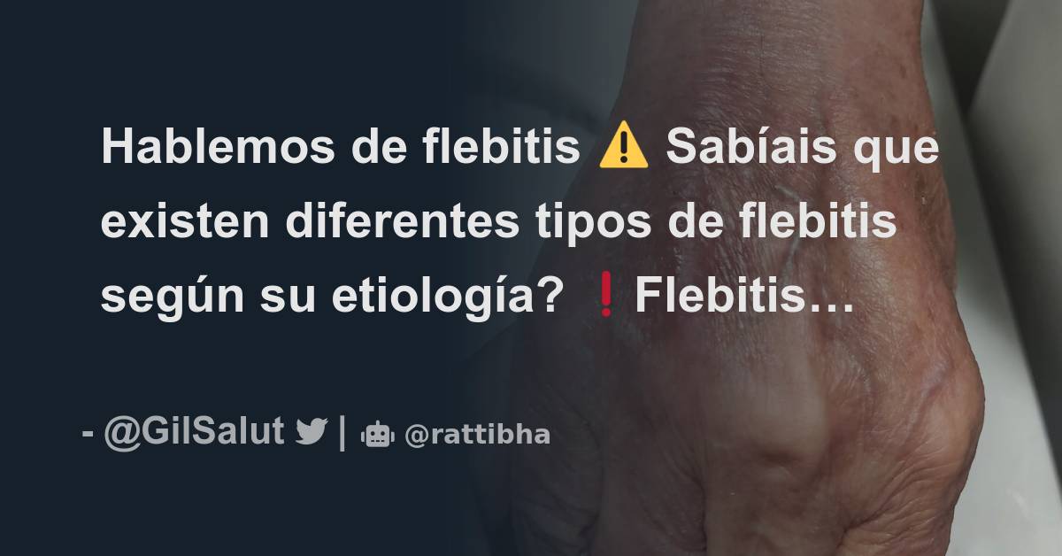 Hablemos de flebitis ⚠️ Sabíais que existen diferentes tipos de ...