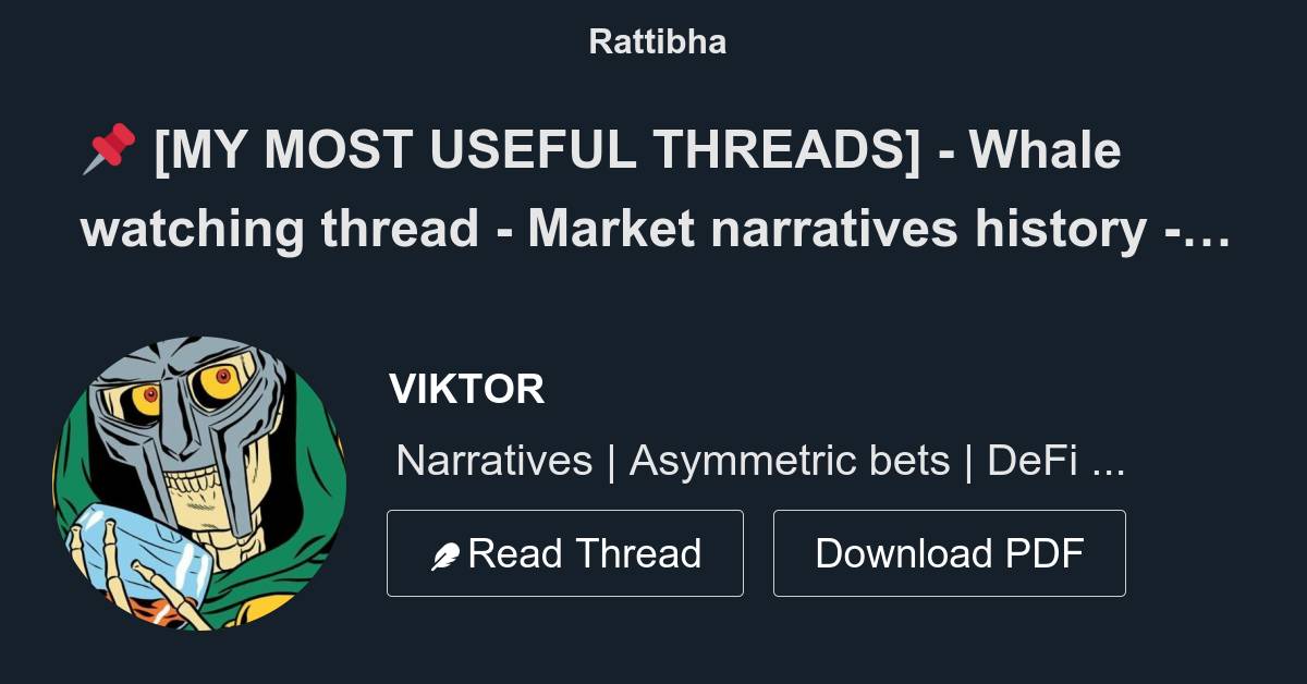 📌 [MY MOST USEFUL THREADS] - Whale watching thread - Market narratives ...