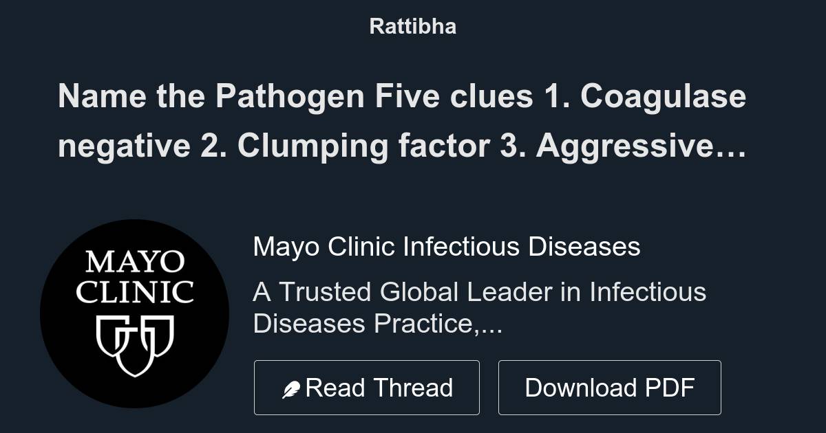 Name the Pathogen Five clues 1. Coagulase negative 2. Clumping factor 3 ...