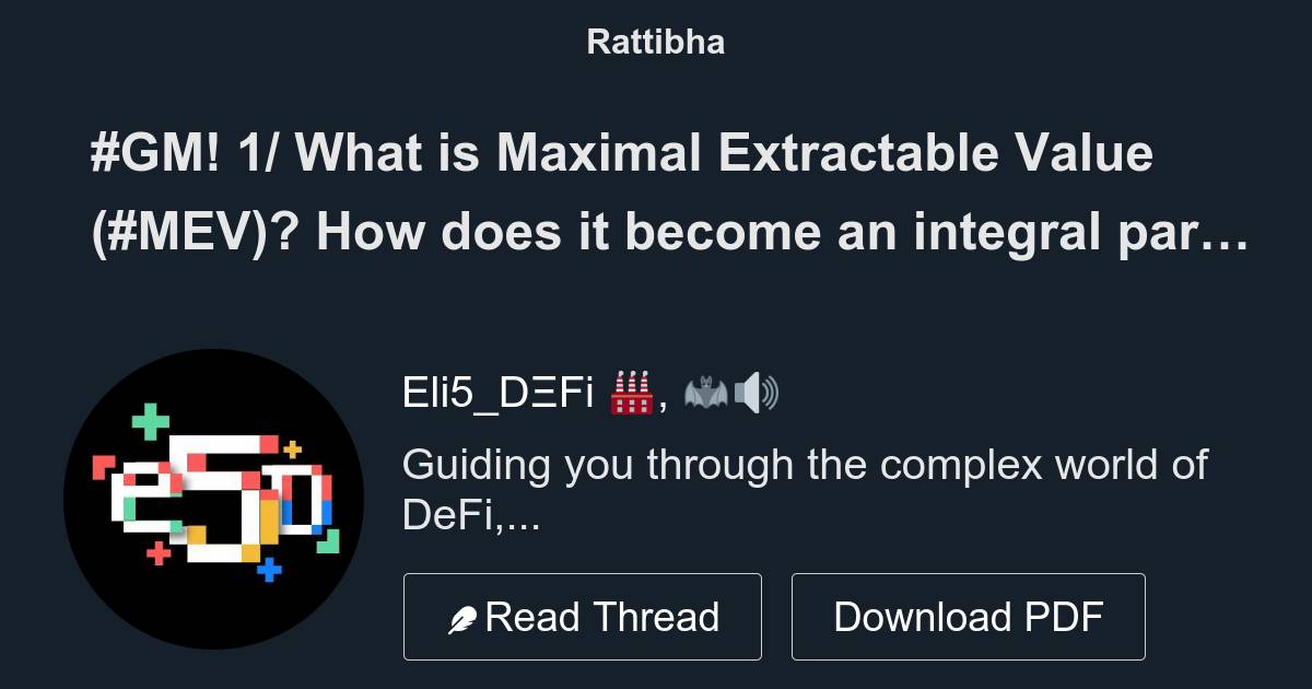 #GM! 1/ What is Maximal Extractable Value (#MEV)? How does it become an ...