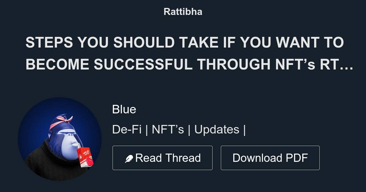 STEPS YOU SHOULD TAKE IF YOU WANT TO BECOME SUCCESSFUL THROUGH NFT’s RT ...