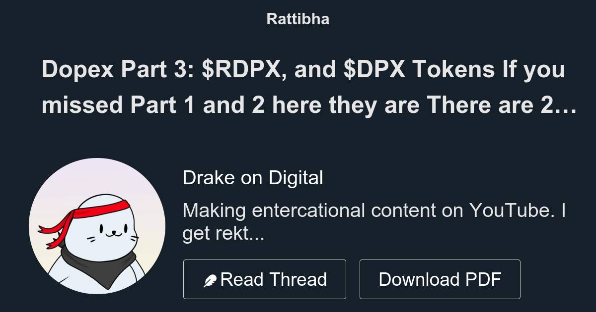 Dopex Part 3: $RDPX, and $DPX Tokens If you missed Part 1 and 2 here ...