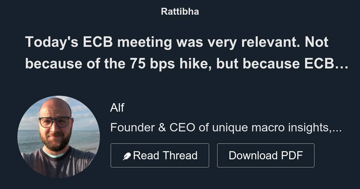 Today's ECB meeting was very relevant. Not because of the 75 bps hike, but because ECB members ...