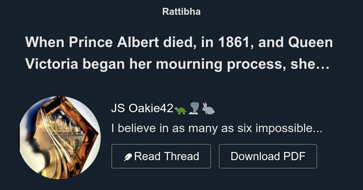 When Prince Albert died, in 1861, and Queen Victoria began her mourning ...