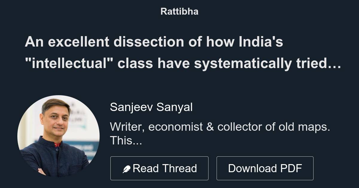 An excellent dissection of how India's "intellectual" class have ...