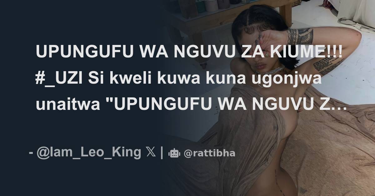 UPUNGUFU WA NGUVU ZA KIUME!!! #_UZI - المسلسل من 𝕄𝕊𝕀𝕂𝔼 ♌ 888 @Iam_Leo_King - رتبها