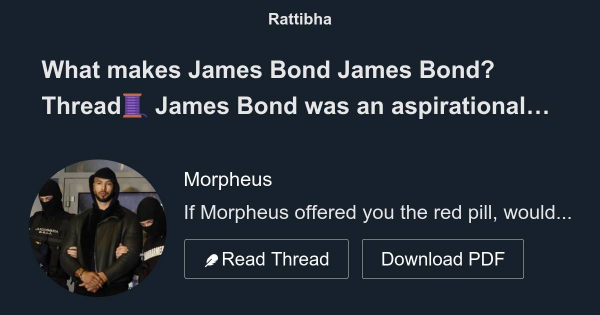 What makes James Bond James Bond? Thread🧵 - Thread from Morpheus ...