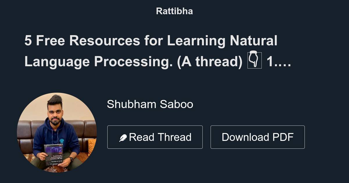 5 Free Resources for Learning Natural Language Processing. (A thread) 👇 - Thread from Shubham ...