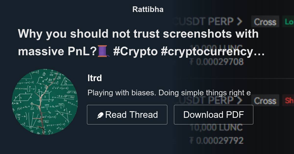 Why you should not trust screenshots with massive PnL?🧵 #Crypto # ...