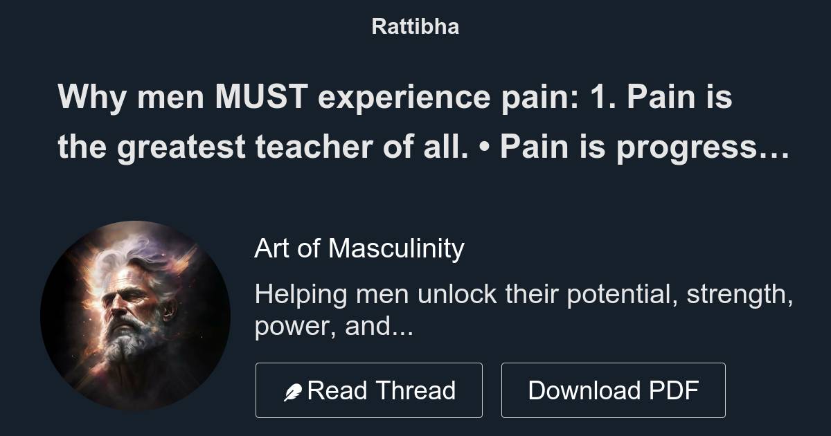 Why men MUST experience pain: - Thread from Aesthetic Masculinity ...