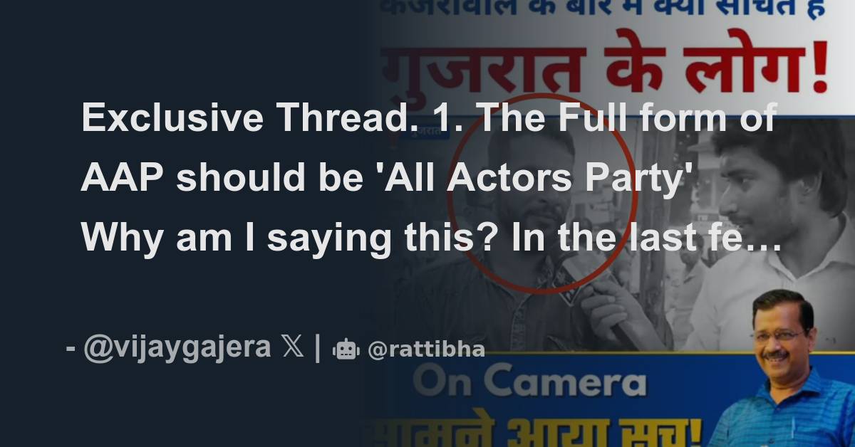 Exclusive Thread. 1. The Full form of AAP should be 'All Actors Party ...